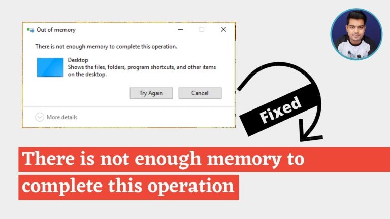 There Is Not Enough Memory To Complete This Operation - How to Fix